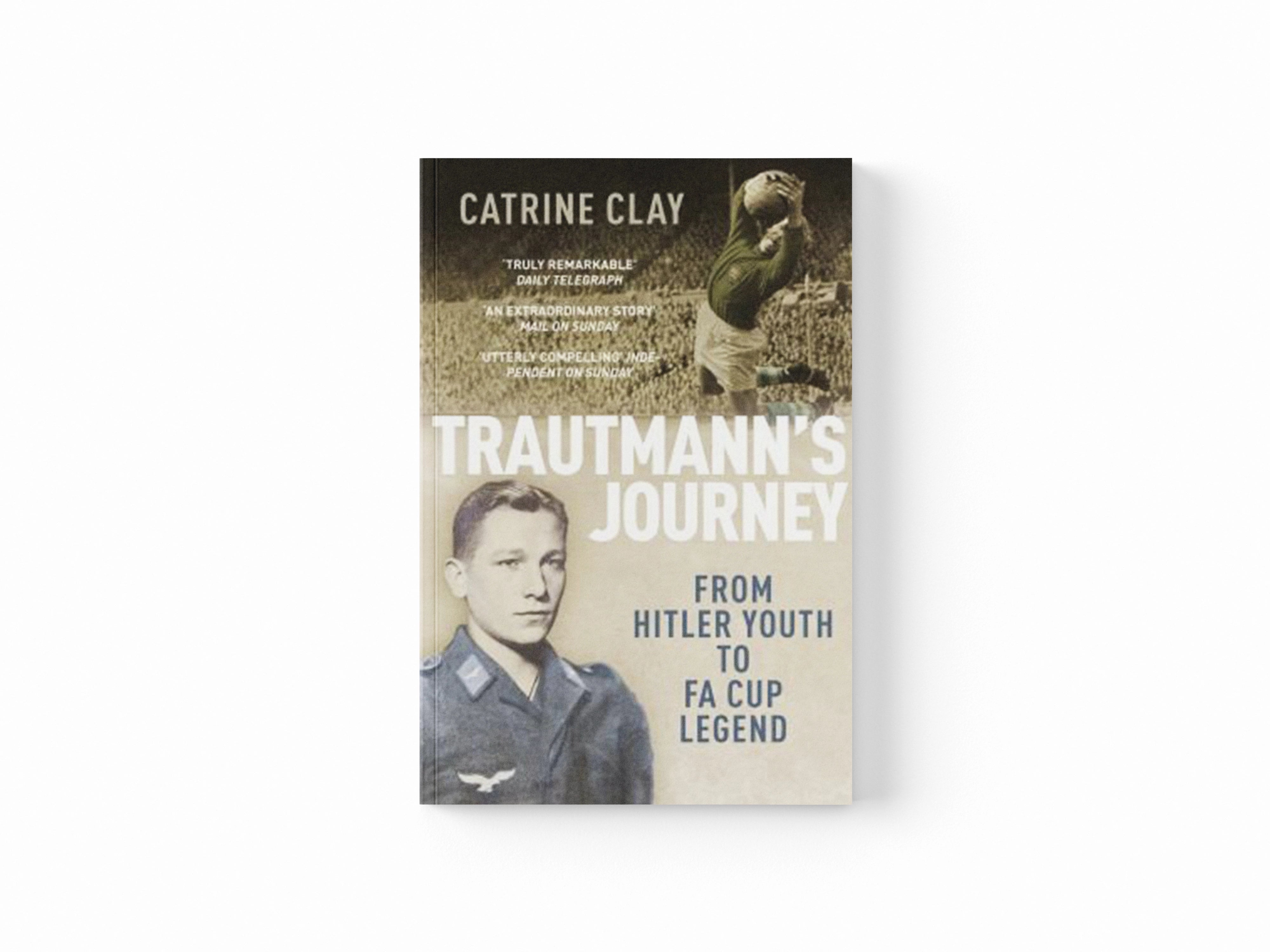 Trautmann's Journey - Catrine Clay - 9780224082891 – Fox & Fable ...