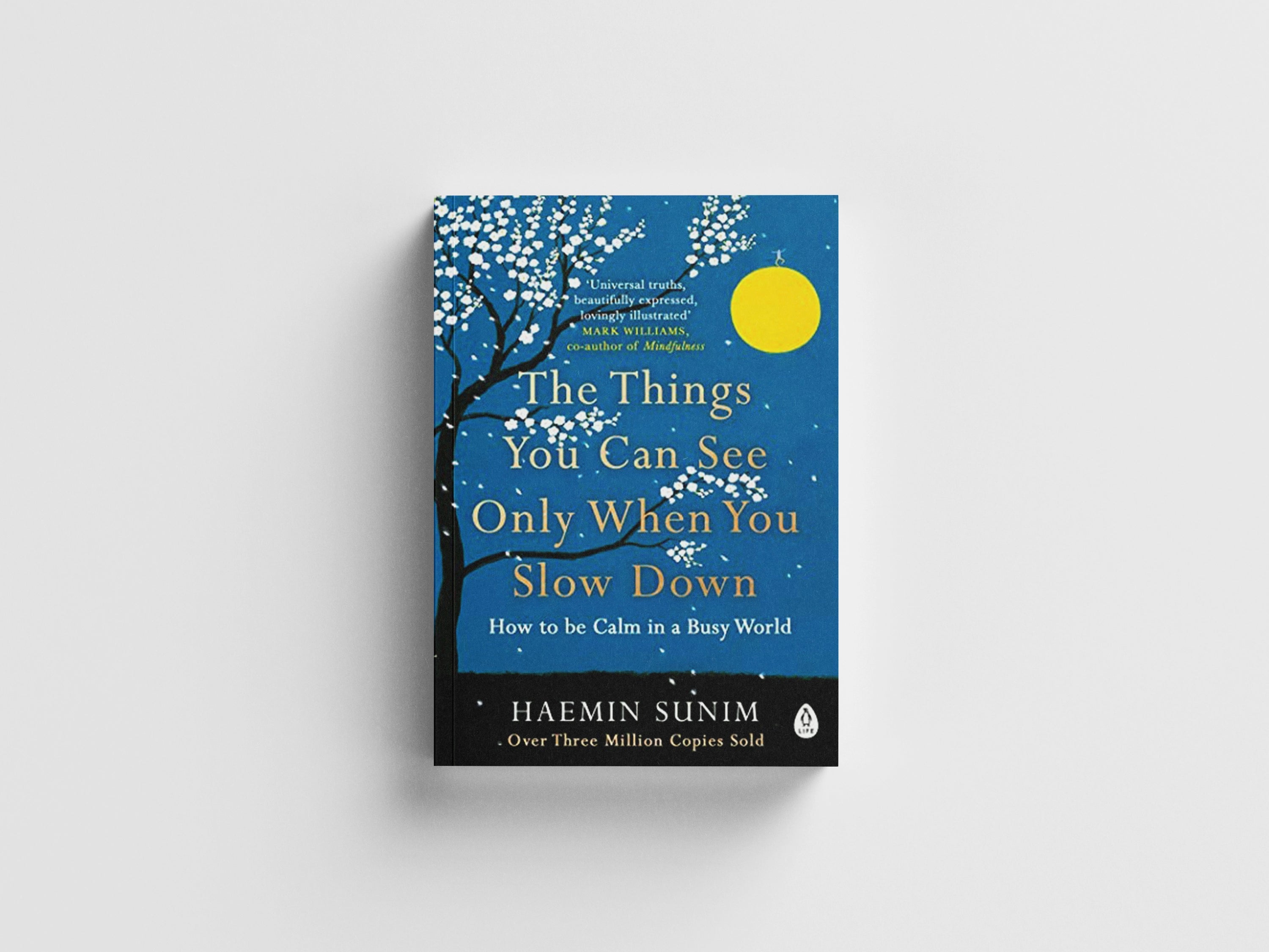 The Things You Can See Only When You Slow Down - Haemin Sunim ...