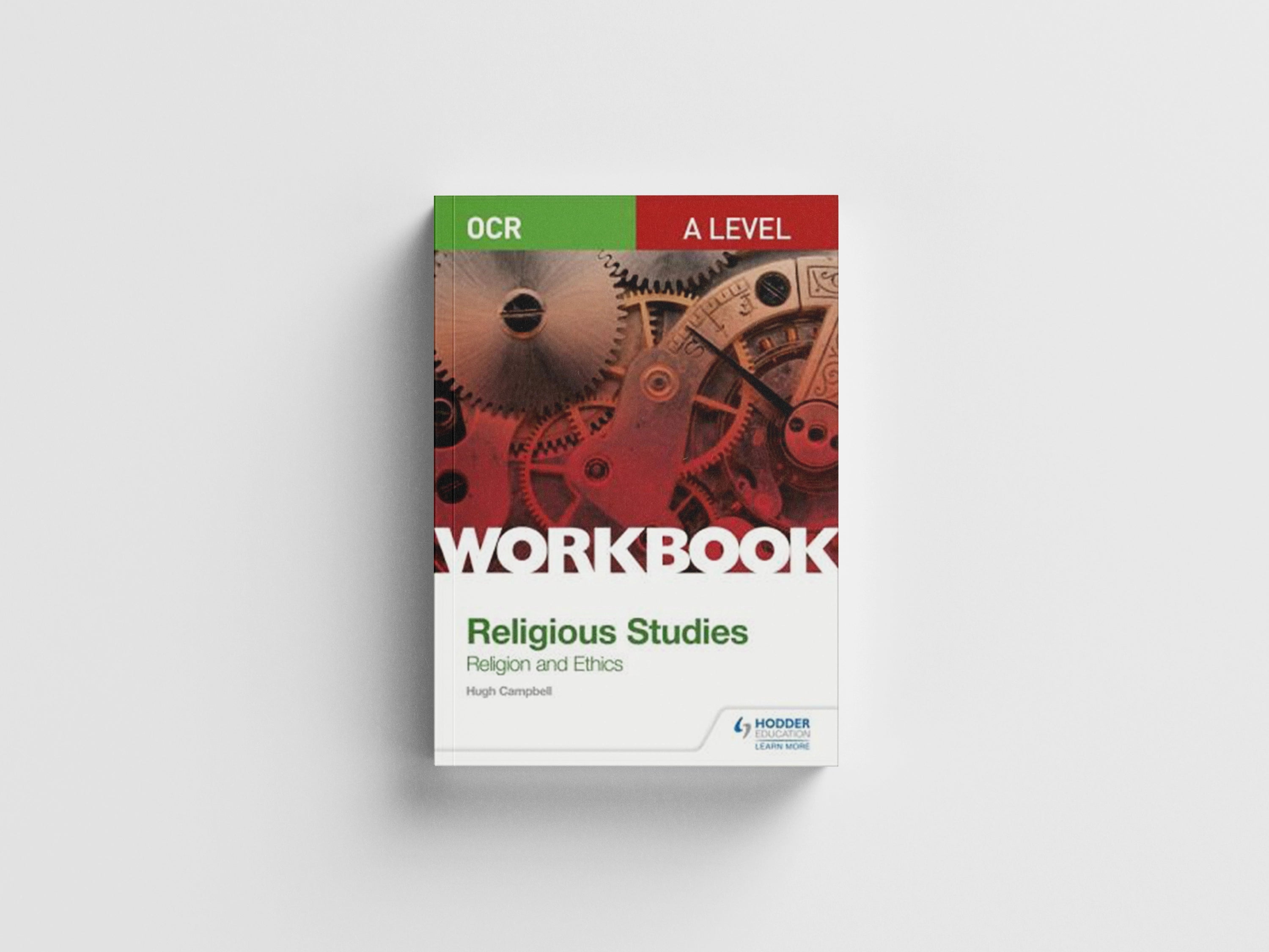 OCR A Level Religious Studies: Religion and Ethics Workbook - Hugh ...